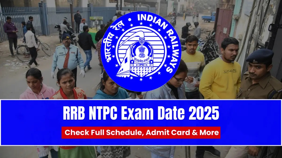 RRB NTPC Exam Dates 2025: Where and How to Check